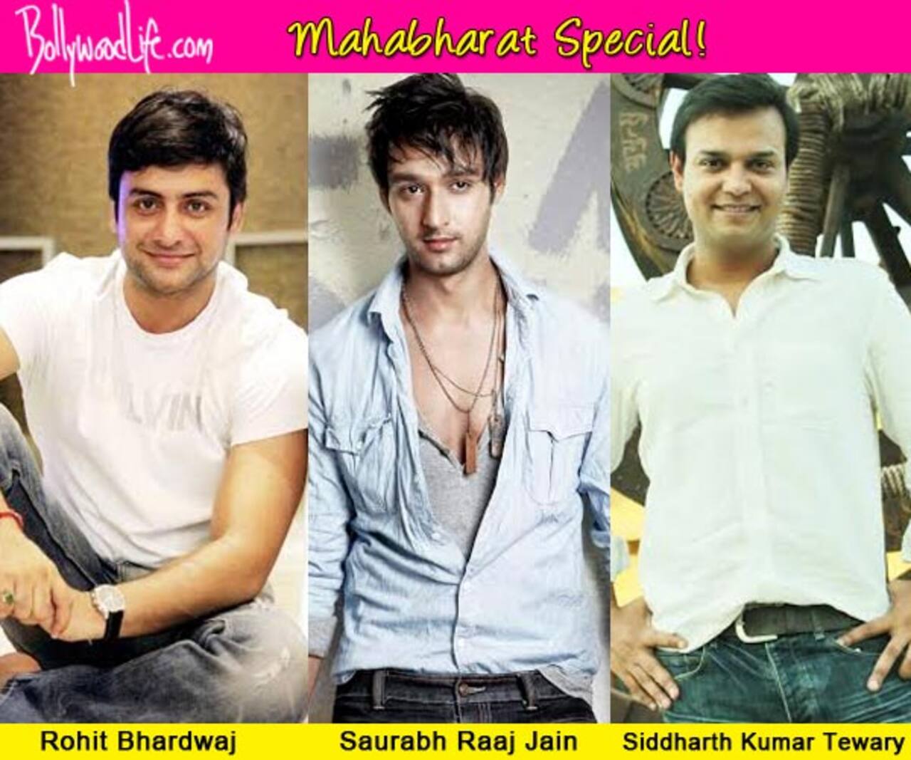Mahabharat: Saurab Raaj Jain, Rohit Bhardwaj and Siddharth Kumar Tiwary ...
