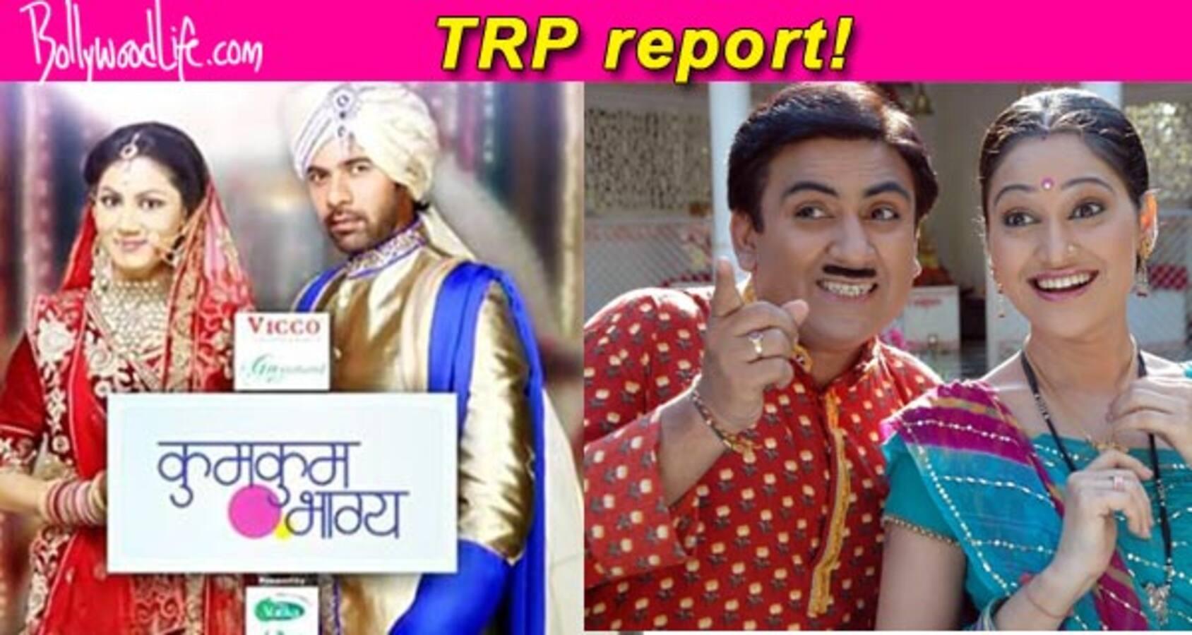 TRP Report Card: Kumkum Bhagya remains at No 1, Tarak Meheta Ka Ooltah ...