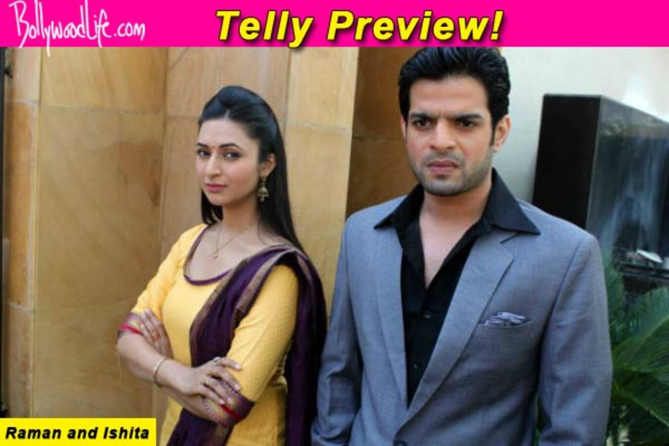 Yeh Hai Mohabbatein: How will Raman make Ishita happy? - Bollywood News ...