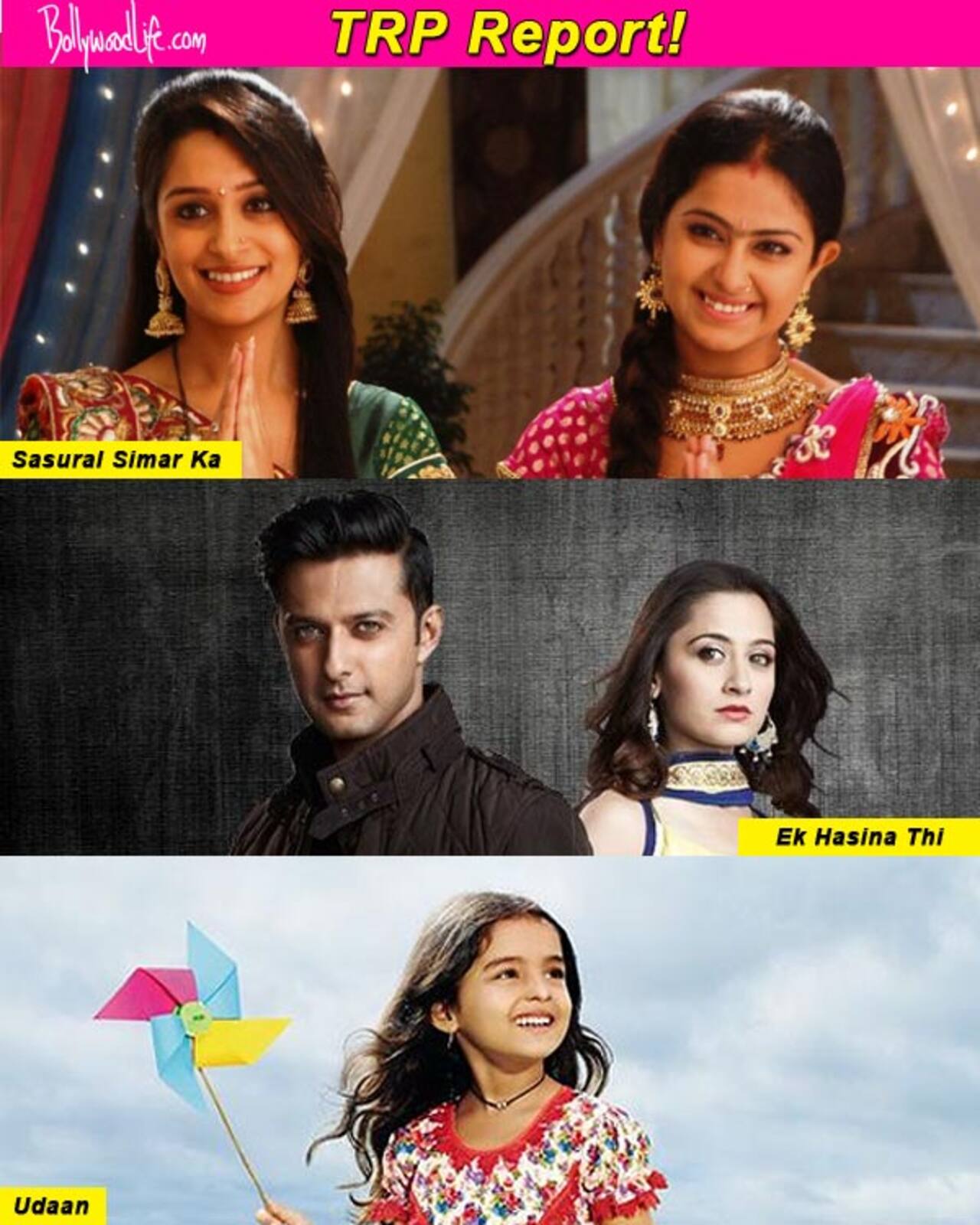 TRP report card: Sasural Simar Ka exits, Ek Hasina Thi and Udaan enter the top 10 list ...