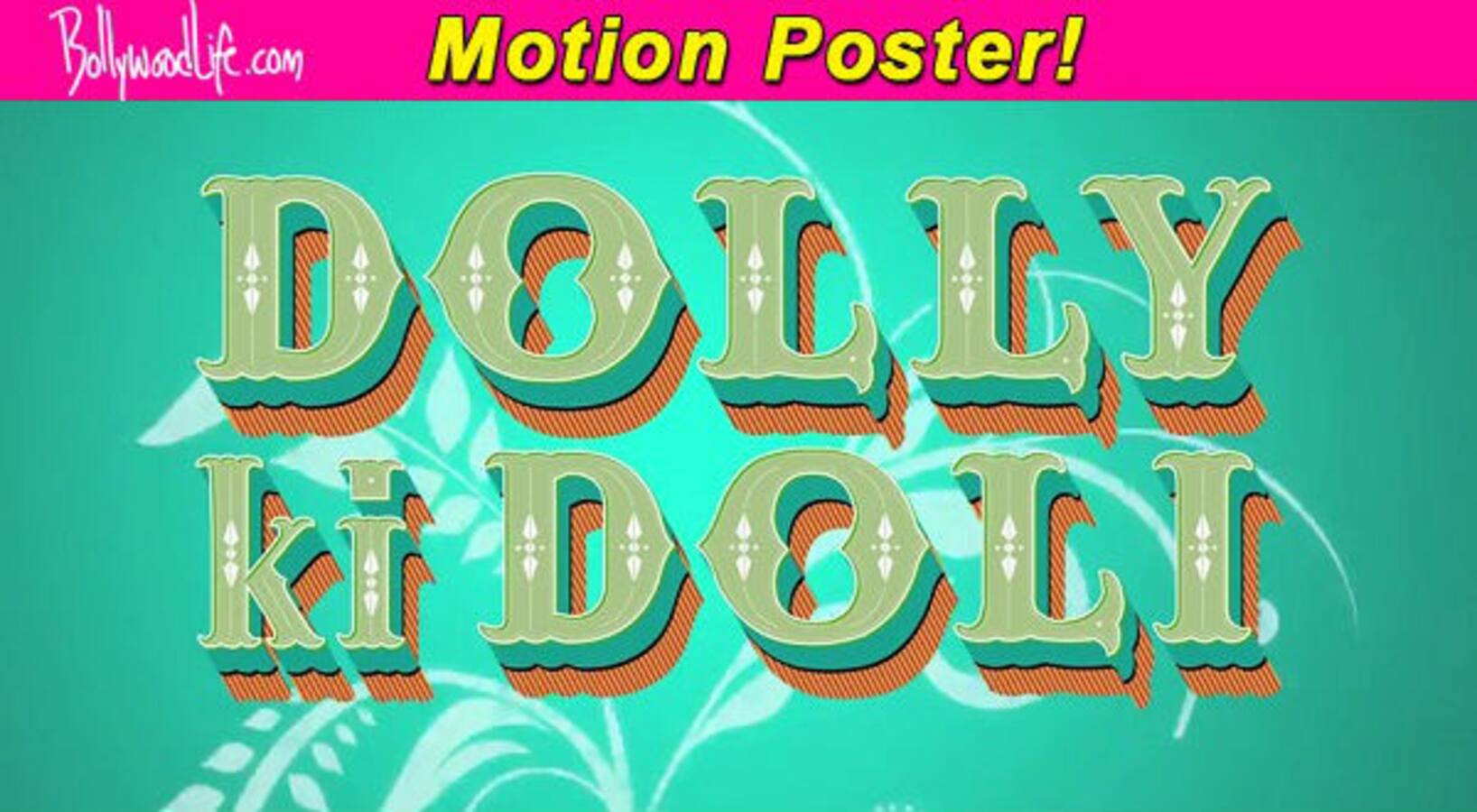 Dolly Ki Doli Motion Poster Pulkit Samrat And Rajkummar Rao Fight It Out For Sonam Kapoor