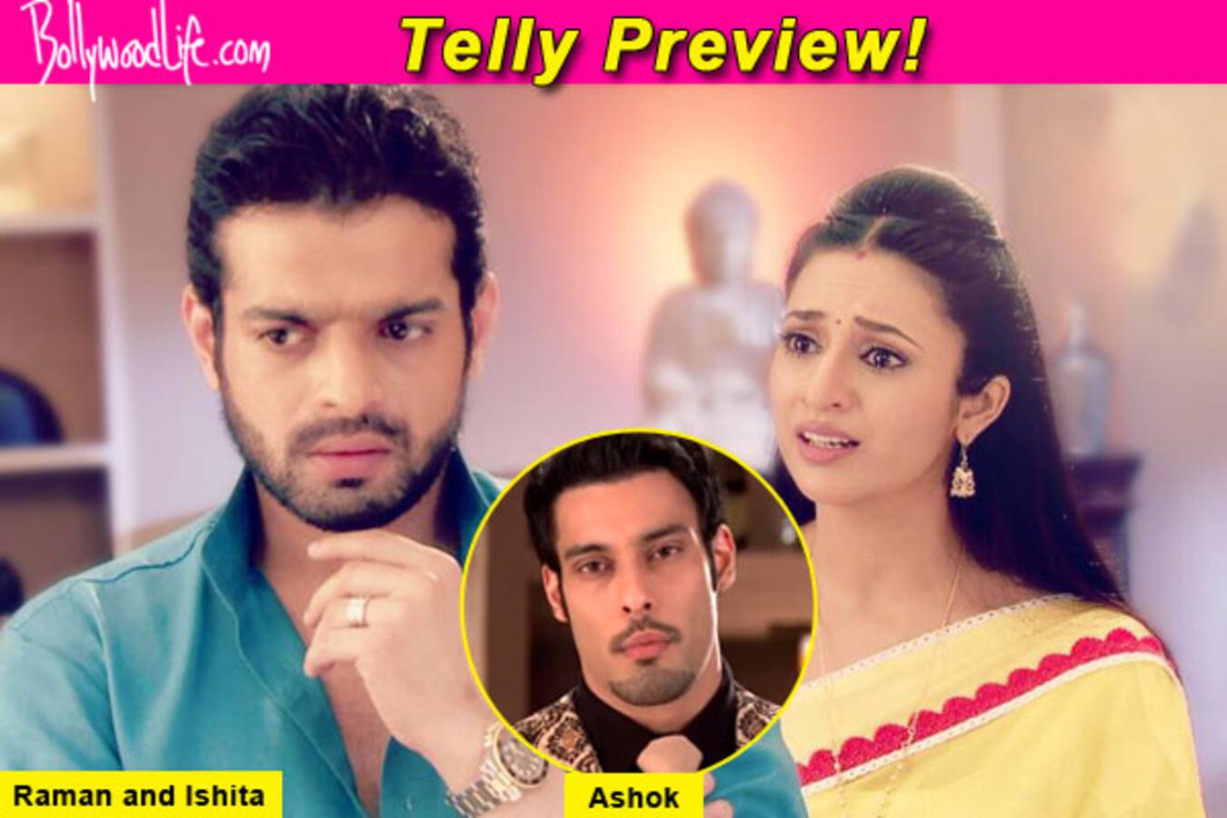 Yeh Hai Mohabbatein: How will Raman and Ishita prove Ashok guilty ...