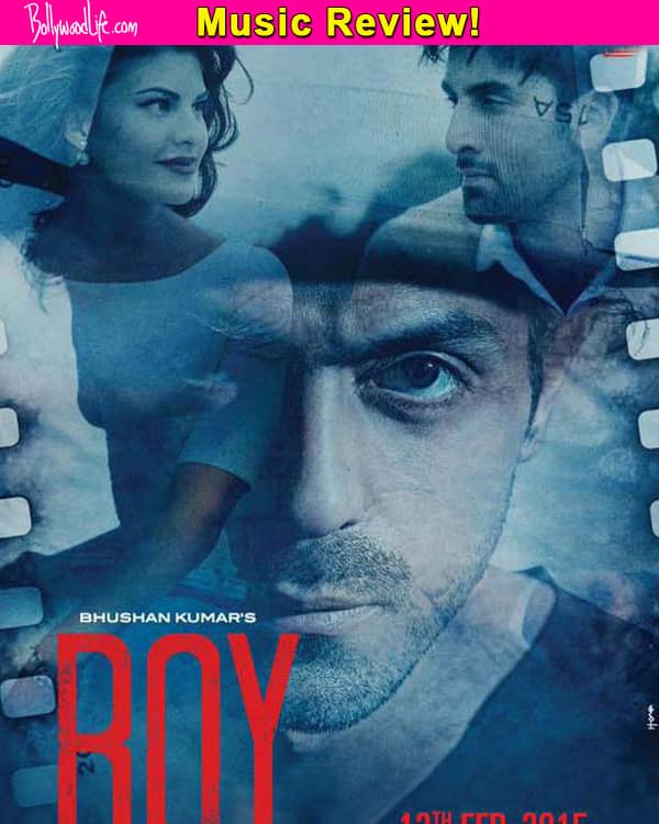 Roy music review: Ankit Tiwari offers soulful numbers for this Ranbir ...