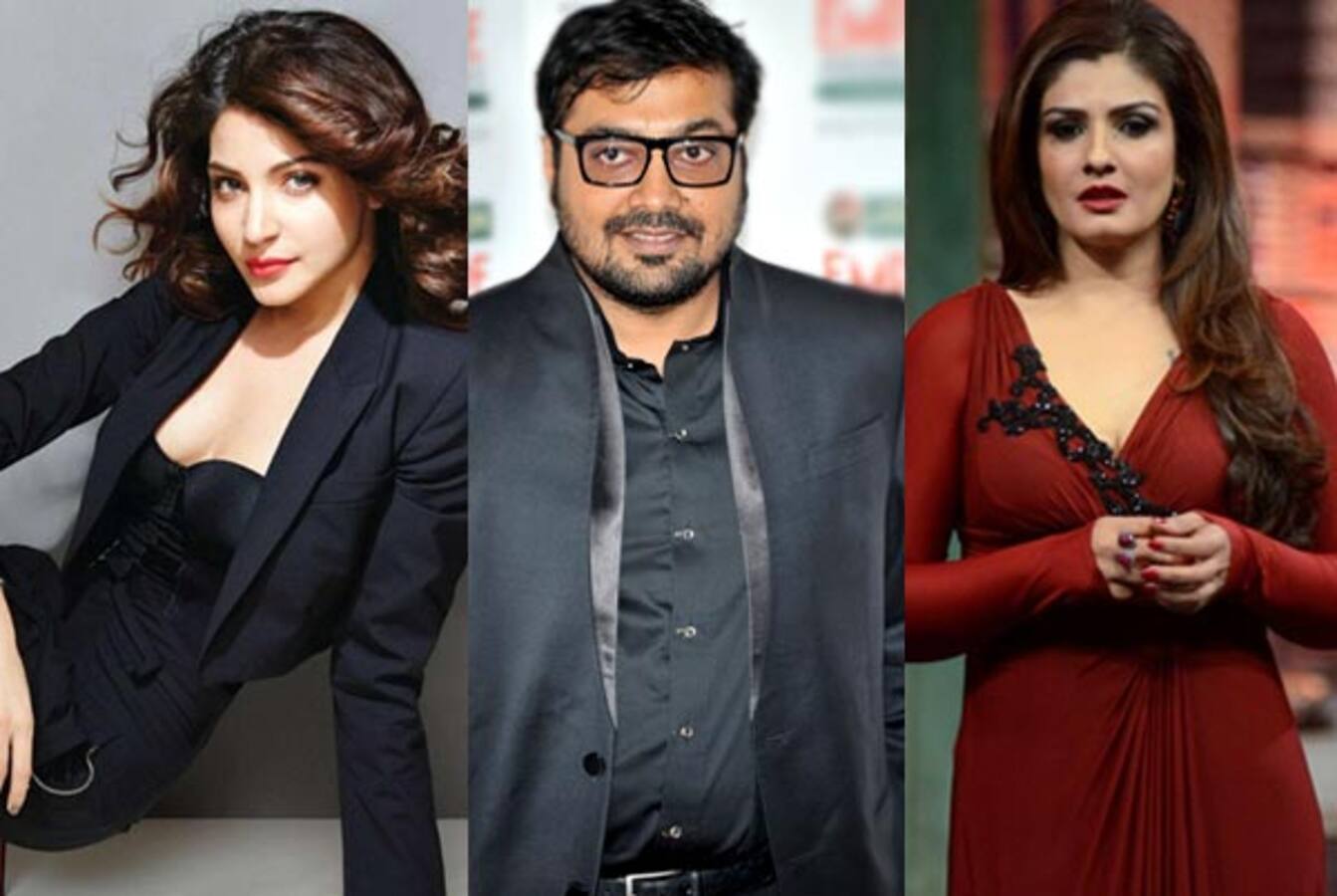 Here's why Anushka Sharma and Raveena Tandon might be angry with Anurag ...