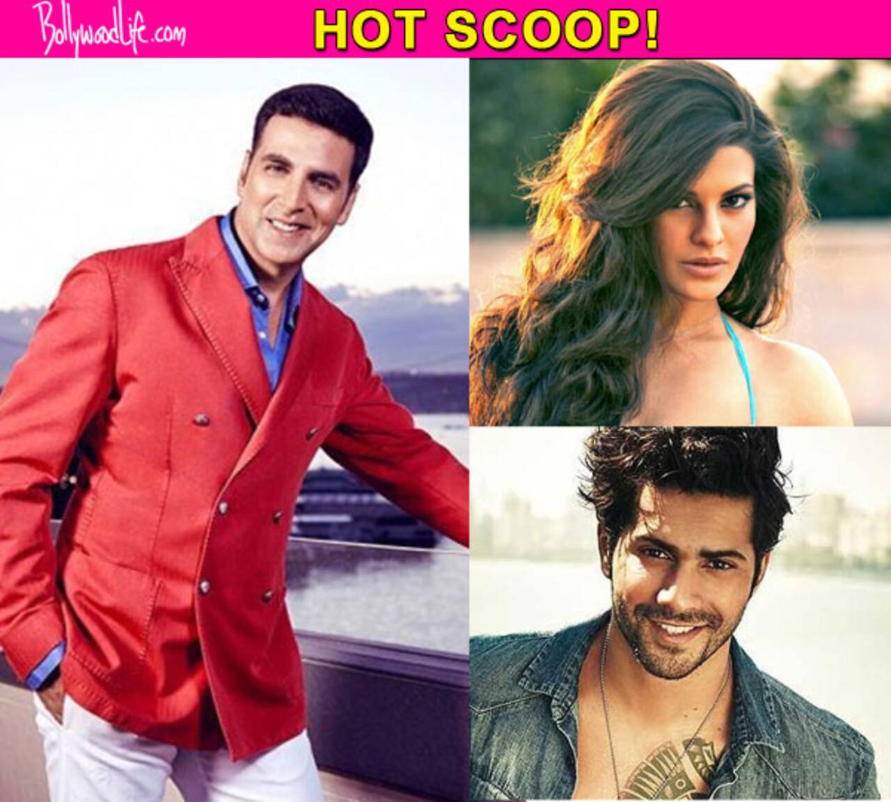 Akshay Kumar to join Varun Dhawan and Jacqueline Fernandez in Dishoom ...