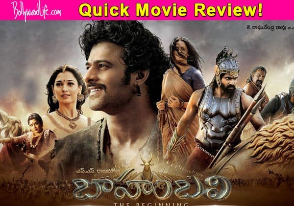 Baahubali quick movie review: Prabhas and Rana Daggubati bring ...