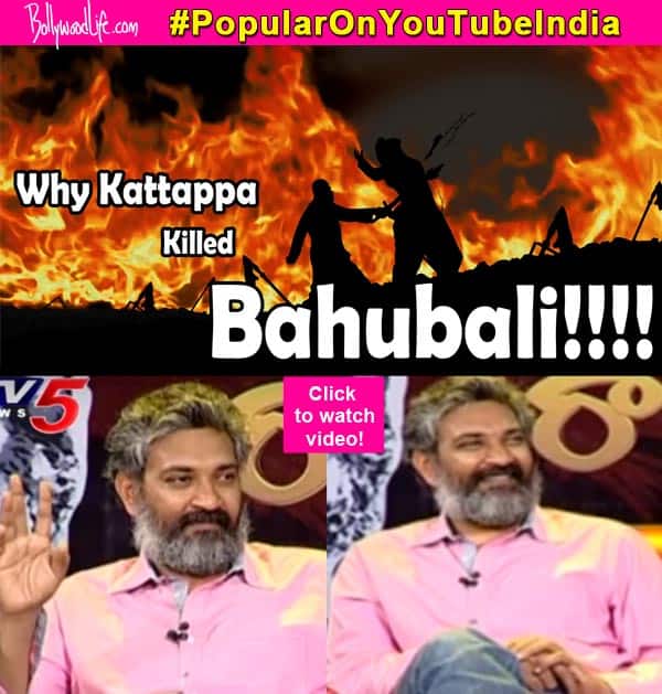Revealed: SS Rajamouli clarifies as to why Kattappa killed Baahubali ...