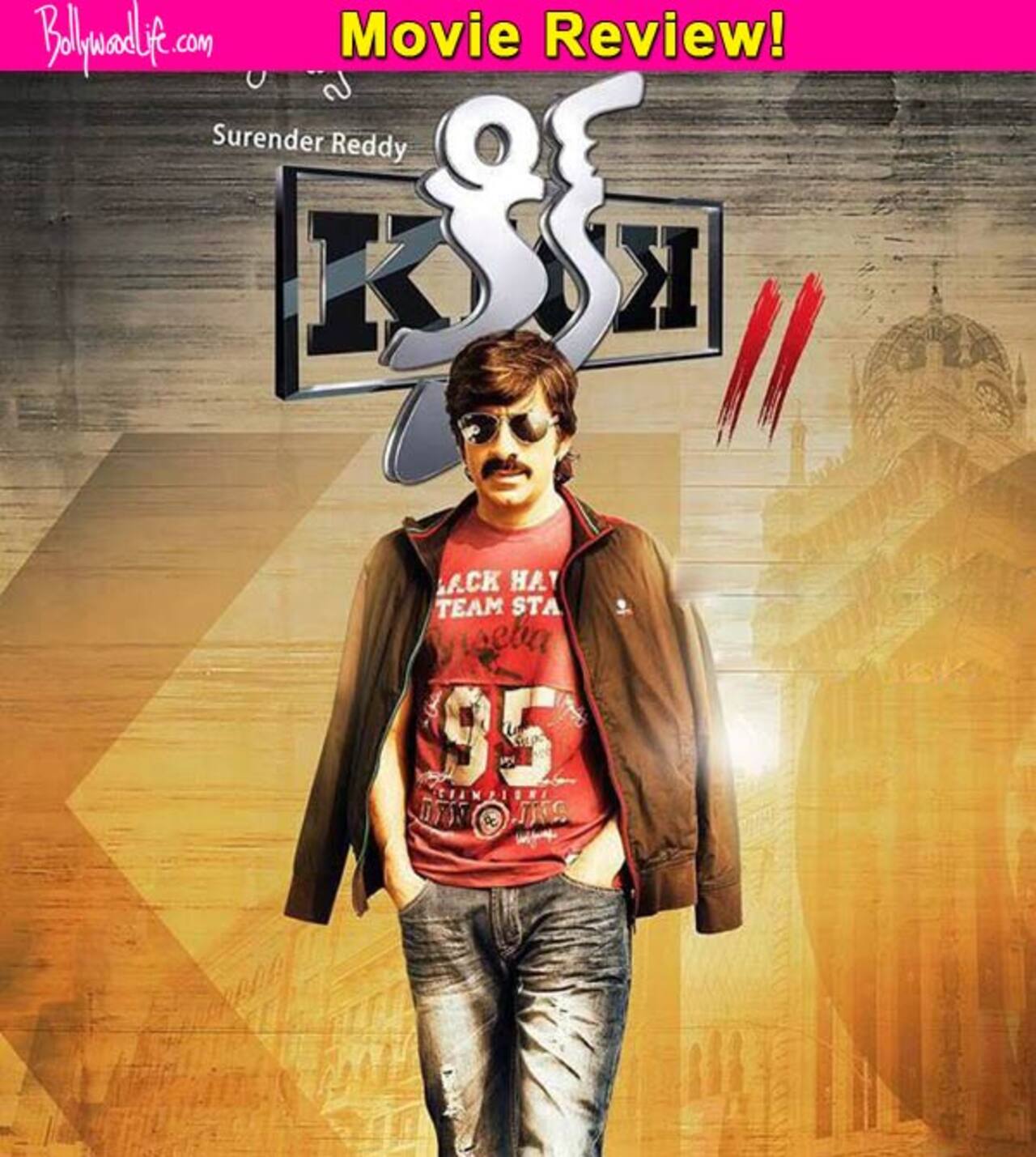 Kick 2 movie review: Only Ravi Teja can make an over-the-top film so ...
