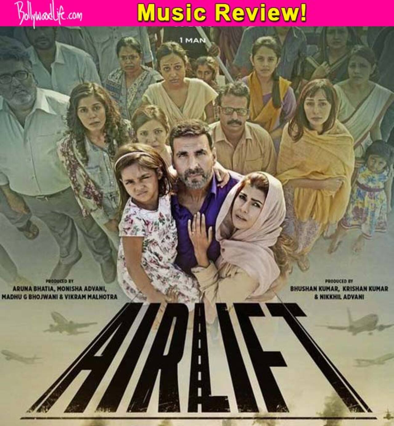 Airlift music review: The songs of this Akshay Kumar and Nimrat Kaur's ...