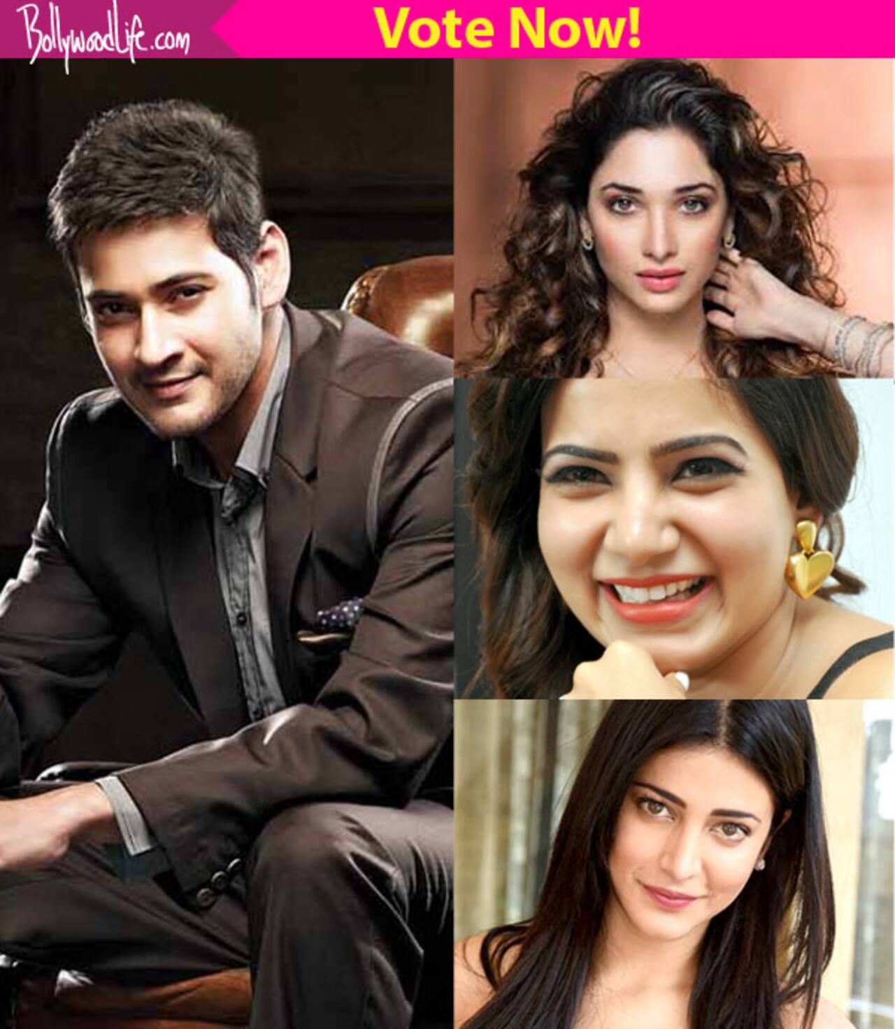 Samantha Ruth Prabhu, Shruti Haasan, Tamannaah Bhatia - who looks best opposite Mahesh Babu ...