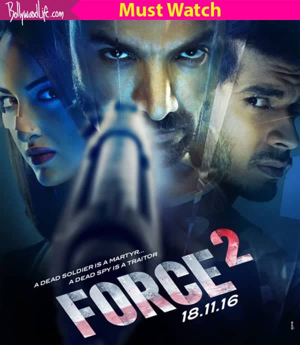 5 reasons why John Abraham and Sonakshi Sinha's Force 2 is a must watch ...