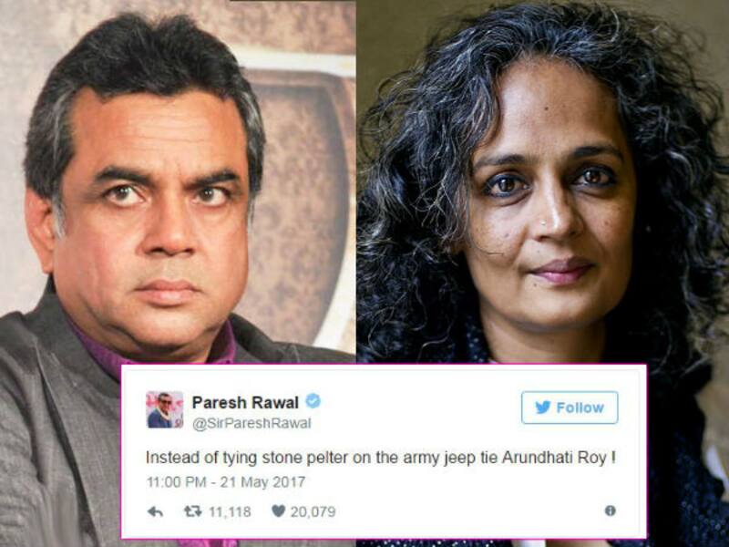 Paresh Rawal: Instead of tying stone pelter on the army jeep, tie Arundhati Roy - Bollywood News ...