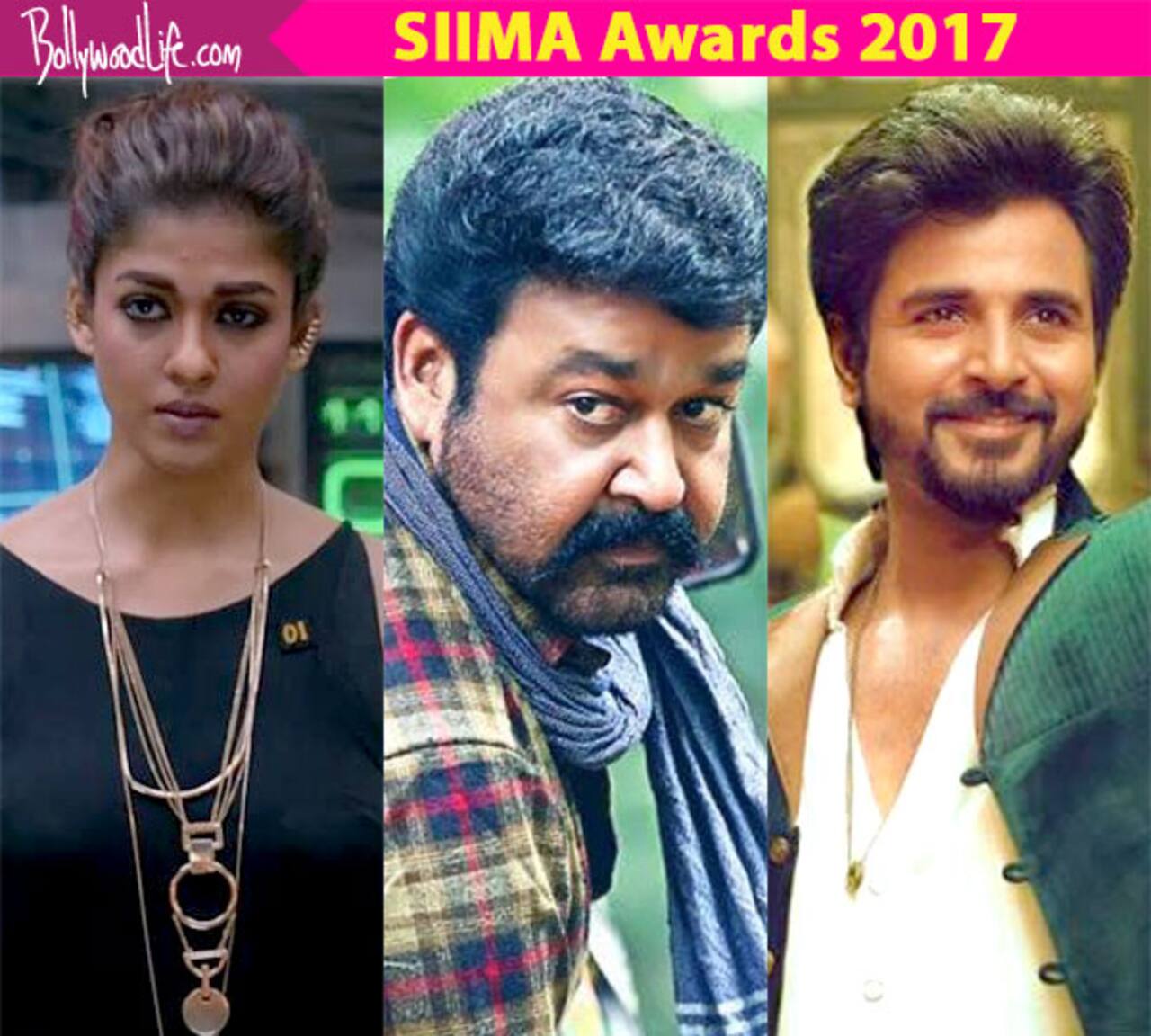 SIIMA Awards 2017 winners: Mohanlal, Sivakarthikeyan, Nayanthara bag ...
