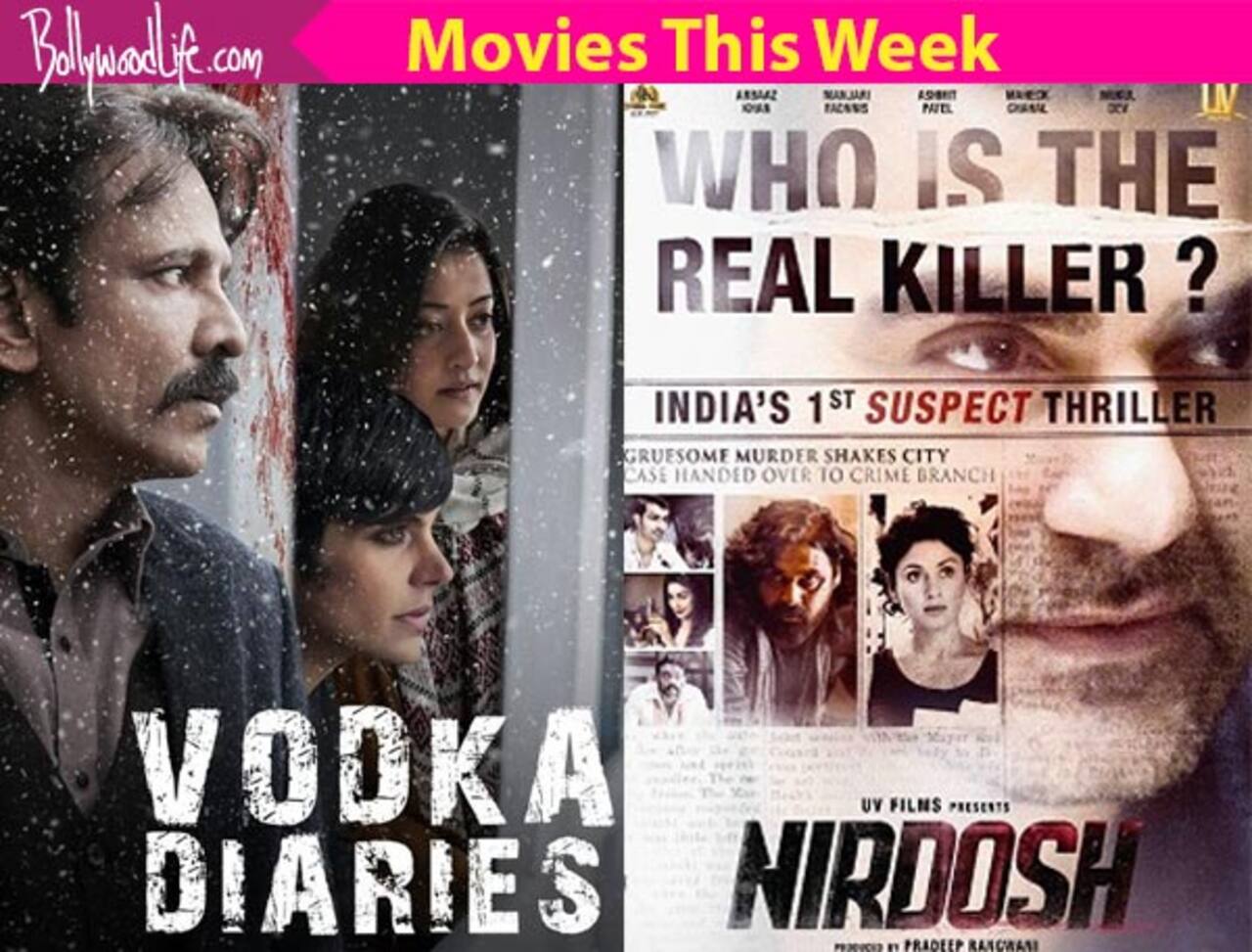 Movies this week: Vodka Diaries, Nirdosh - Bollywood News & Gossip, Movie Reviews, Trailers ...