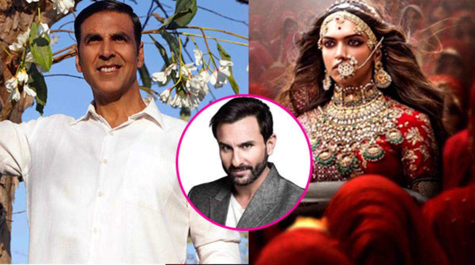 Deepika Padukone's Padmavat or Akshay Kumar's Padman? Saif Ali Khan ...