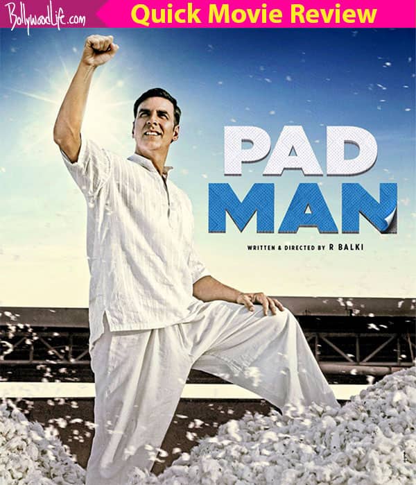 Pad Man quick movie review: Akshay Kumar and Radhika Apte steal the ...