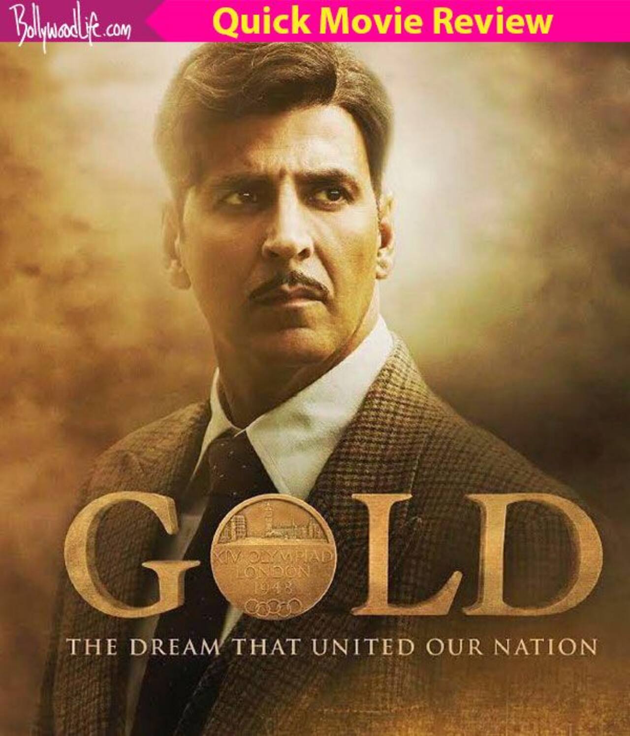 Gold Quick Movie Review: Akshay Kumar's film combines love for the game ...