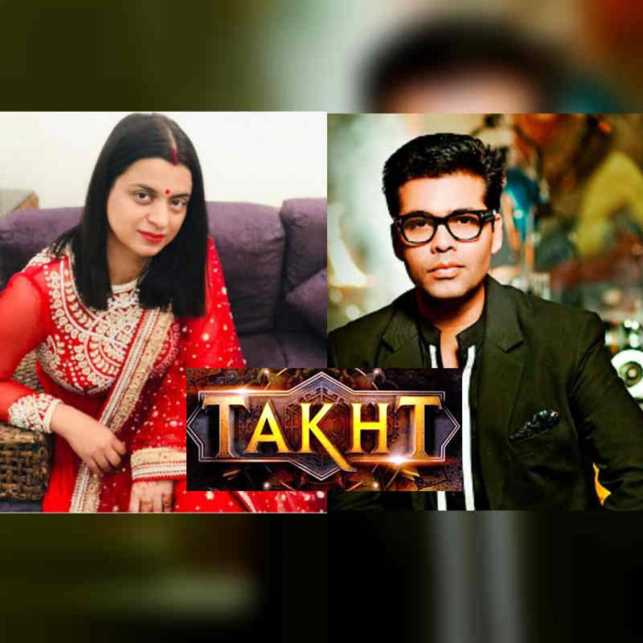 Rangoli Chandel targets Karan Johar for Takht, said Film maker is ...