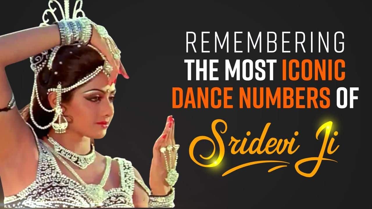 Most Iconic Dance Numbers of Actress Sridevi Ji; Birth Anniversary