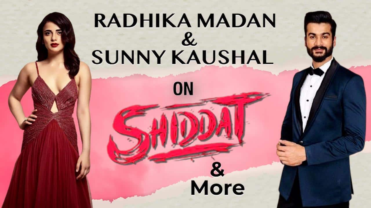 Exclusive! Radhika Madan And Sunny Kaushal On Upcoming Movie Shiddat, On Their Character ...