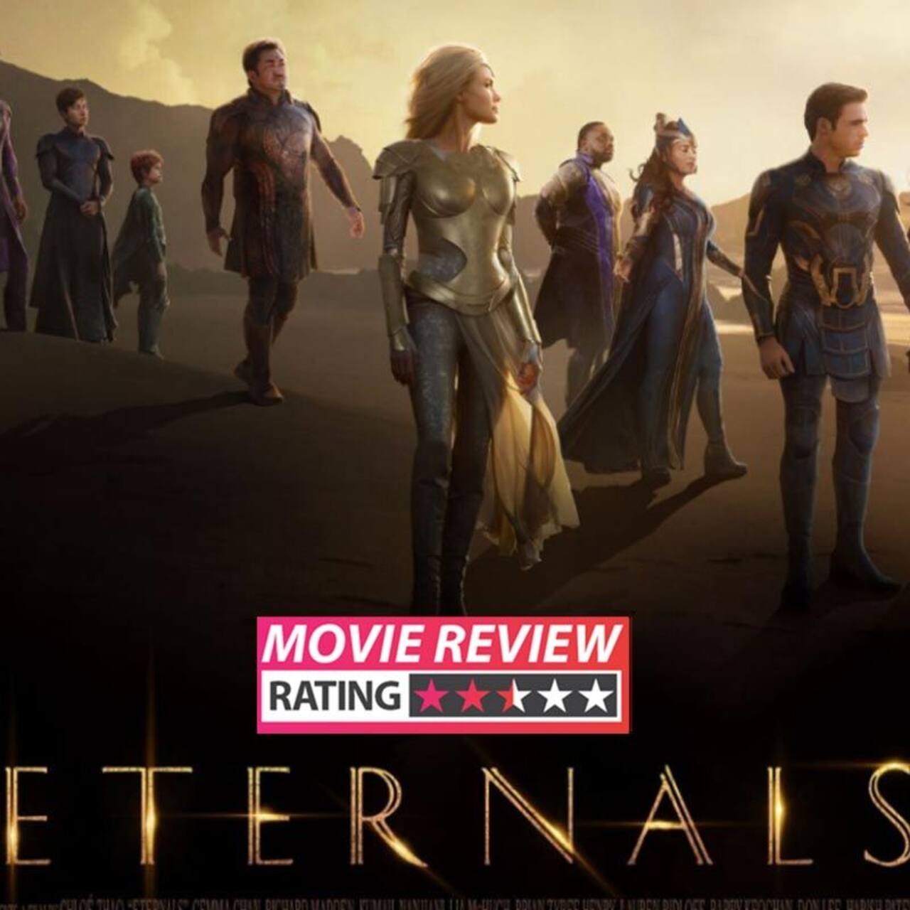 Eternals movie review: A dash of Transformers, a teaspoon of X-Men, and ...