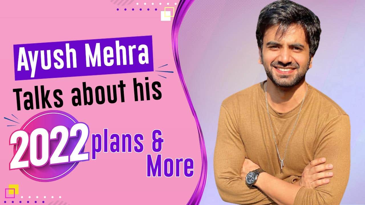 Exclusive: " Let's be kinder to one another" Ayush Mehra on New Year ...