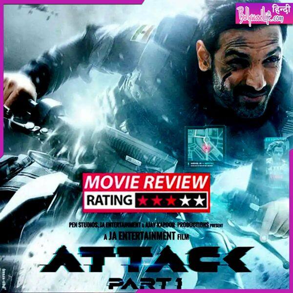 Attack Movie Review: See this film for John Abraham and actions - अटैक ...