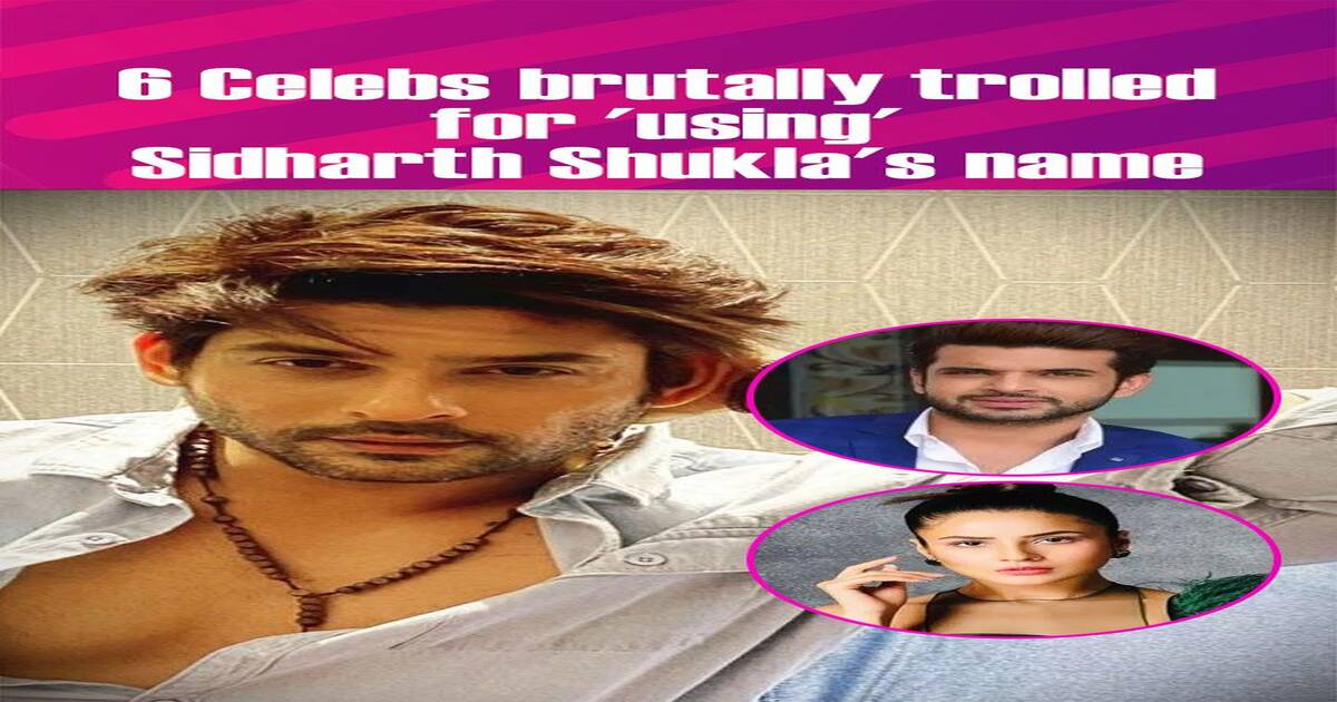 6-Celebs-brutally-trolled-for-using-Sidharth-Shuklas-name-1.jpg?impolicy=Medium_Resize&w=1200&h=630