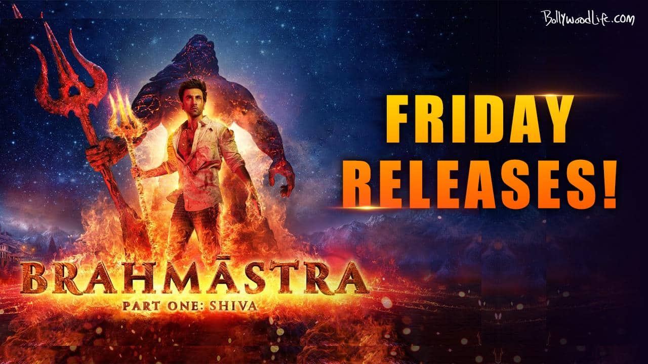 New Movies releasing this week in theatres and OTT: Brahmastra, Ek ...