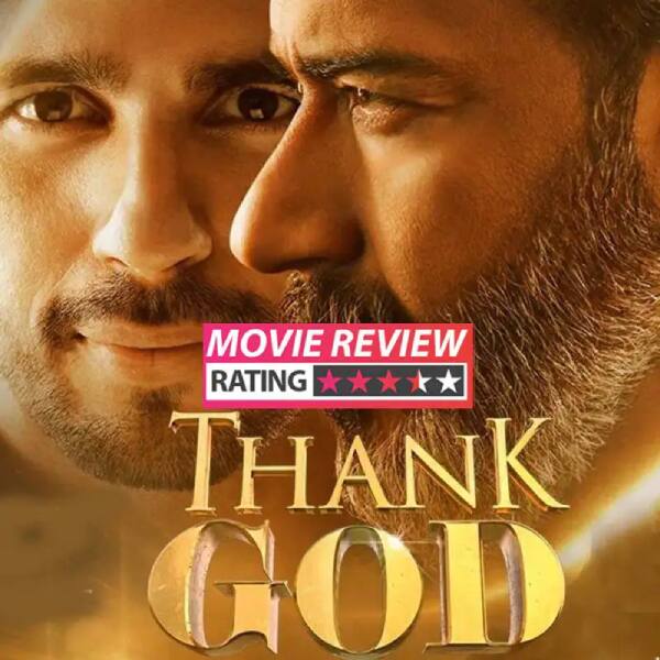 Thank God Movie Review Ajay Devgn And Sidharth Malhotra Film Can Awake Your Emotions ...