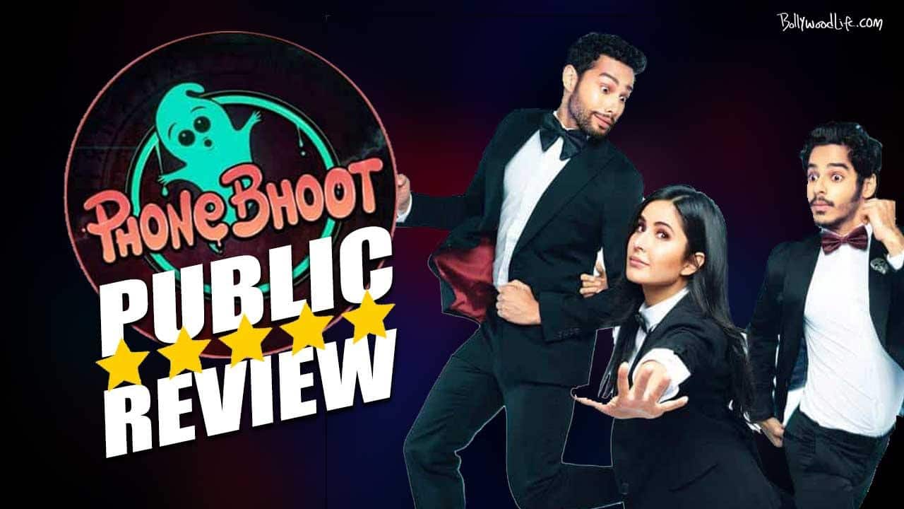 Phone Bhoot Movie Public Review: Katrina Kaif, Ishaan Khatter, Siddhant ... Phone Bhoot Movie Public Review: Katrina Kaif, Ishaan Khatter, Siddhant ...
