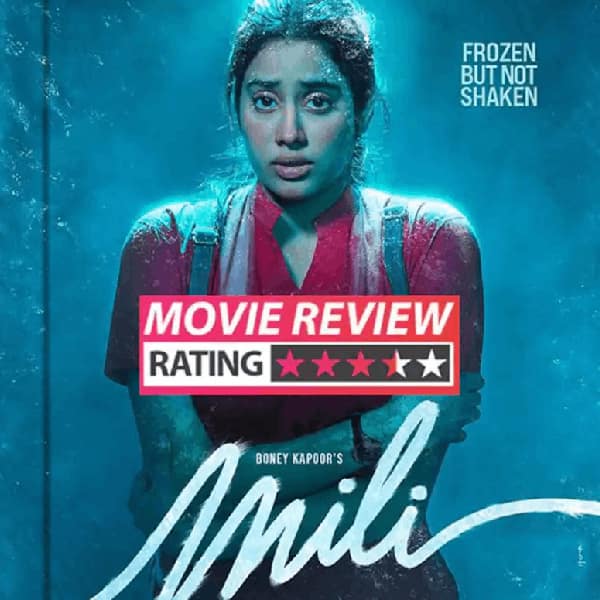 Mili Review: Janhvi Kapoor puts in her heart and soul in the film; outdoes herself in this edge ...
