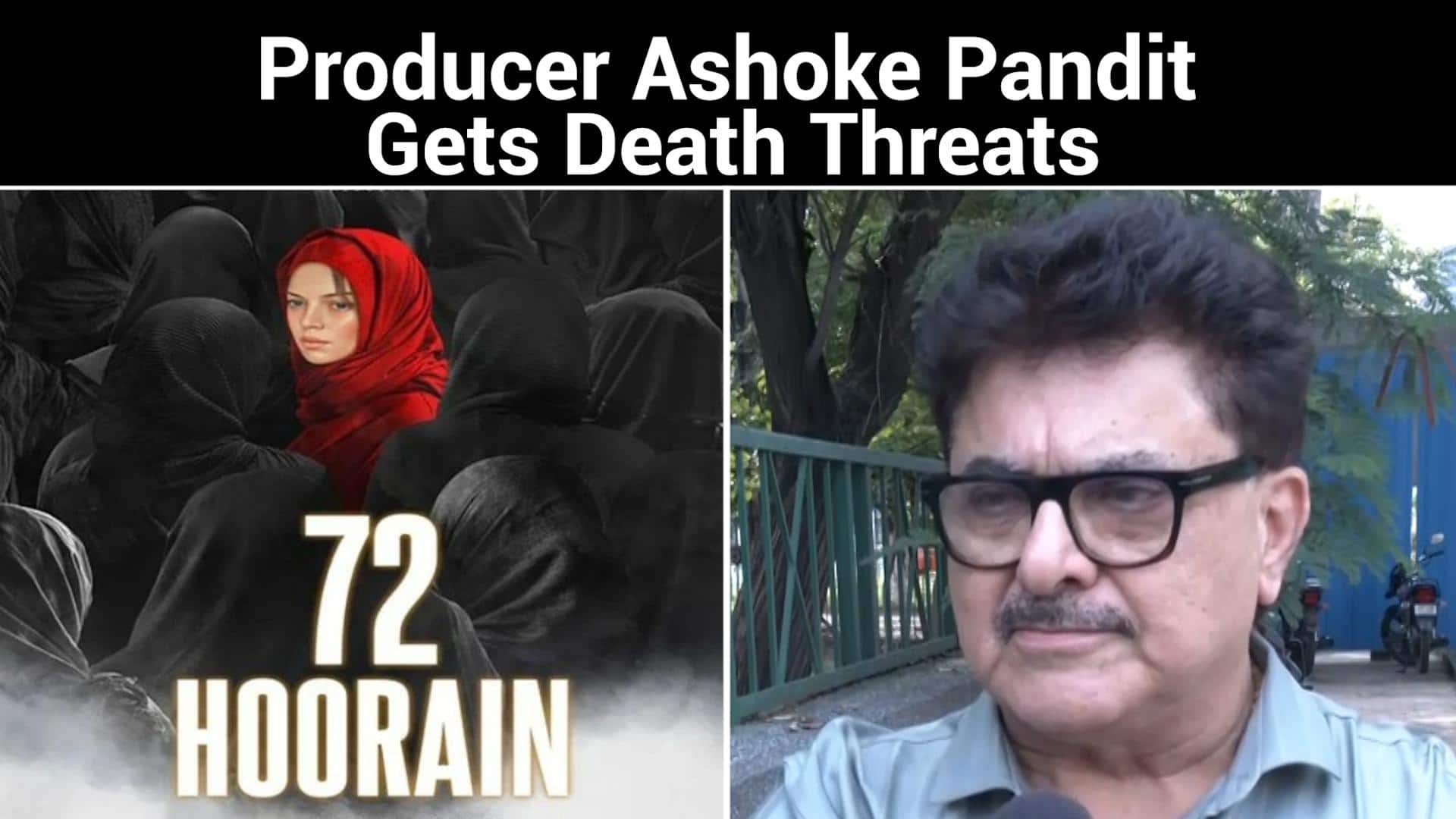 72 Hoorain controversy: Producer Ashoke Pandit gets death threats, 'we will not be silenced'