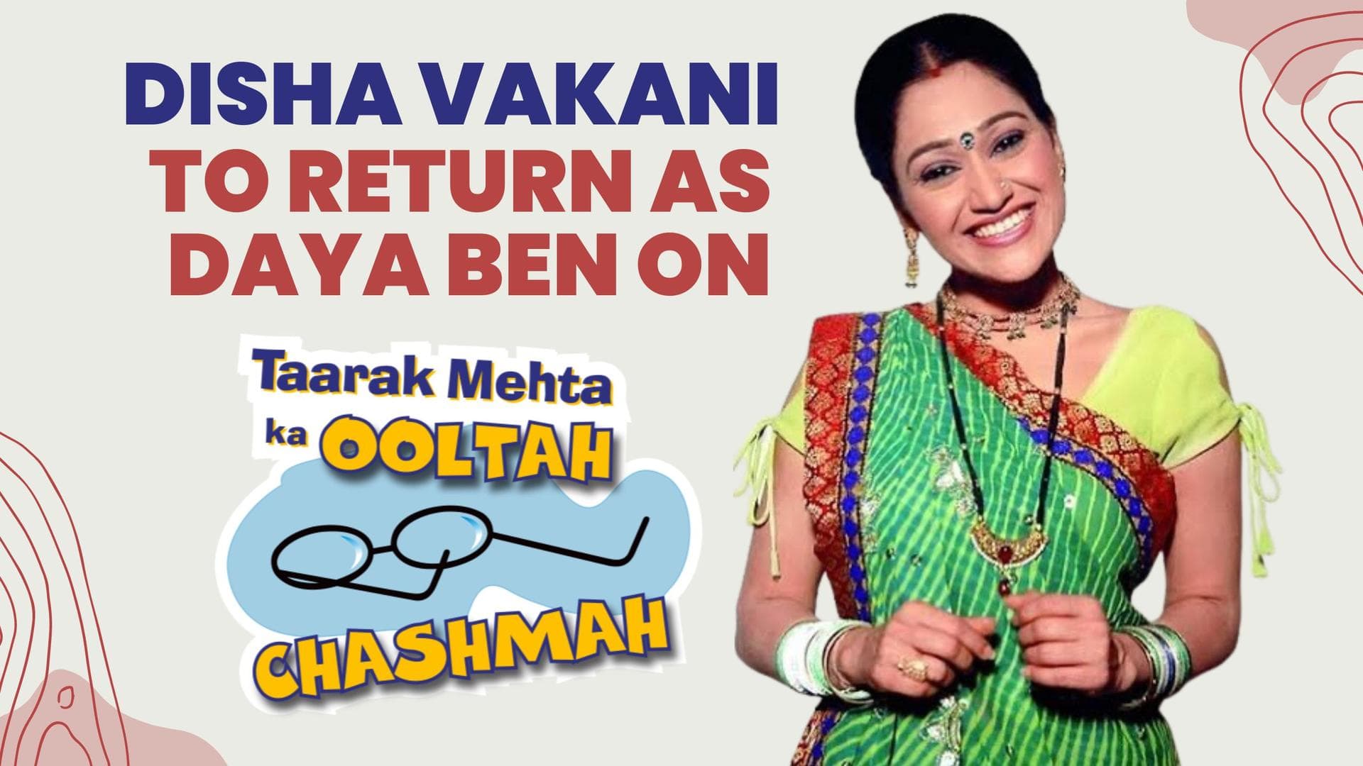 Taarak Mehta Ka Ooltah Chashmah: Dayaben aka Disha Vakani to be back on ...
