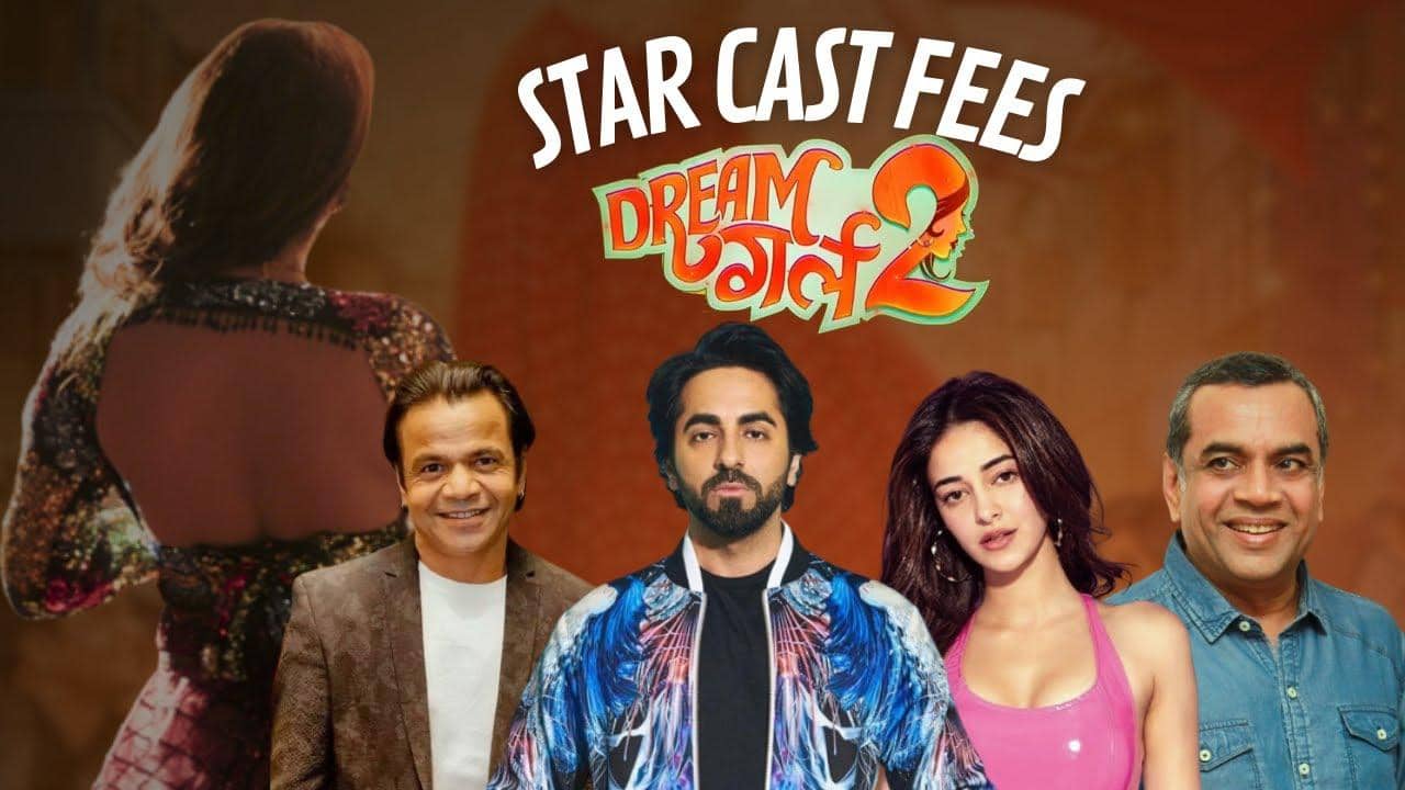 Dream Girl 2 Cast Salary: Fees charged by Ayushmann Khurrana and others ...