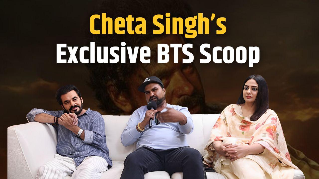 Cheta Singh: Prince Kanwaljit Singh and Japji Khaira share behind-the ...