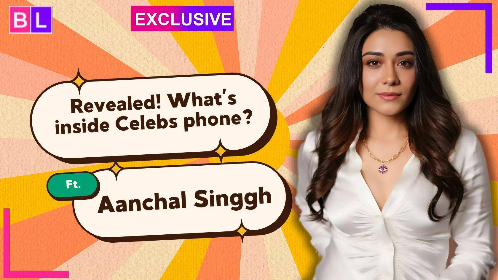 Yeh Kaali Kaali Ankhein actress Aanchal Singgh reveals what’s inside her PHONE [Exclusive]