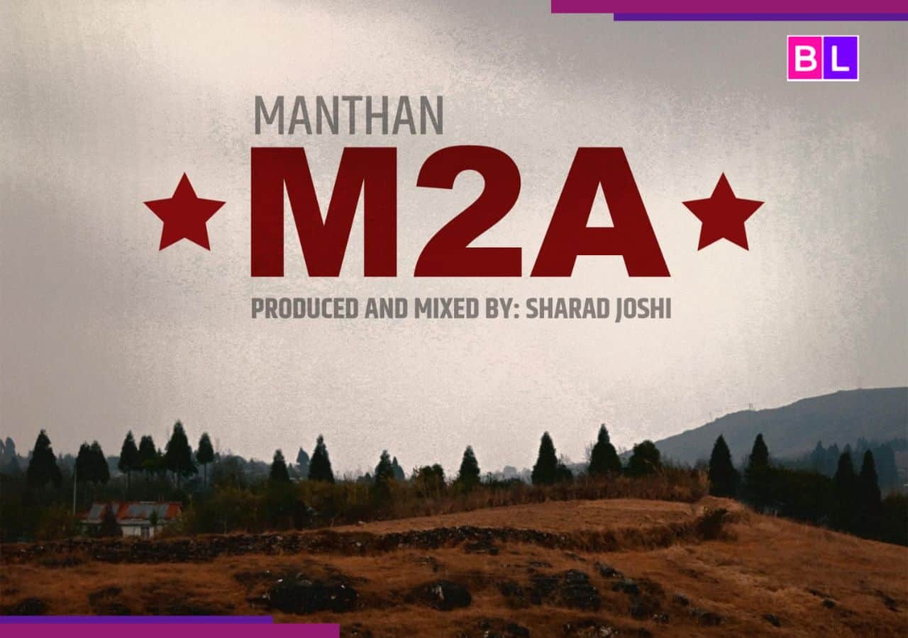 Manthan's second single M2A is about surviving a psychologically abusive relationship